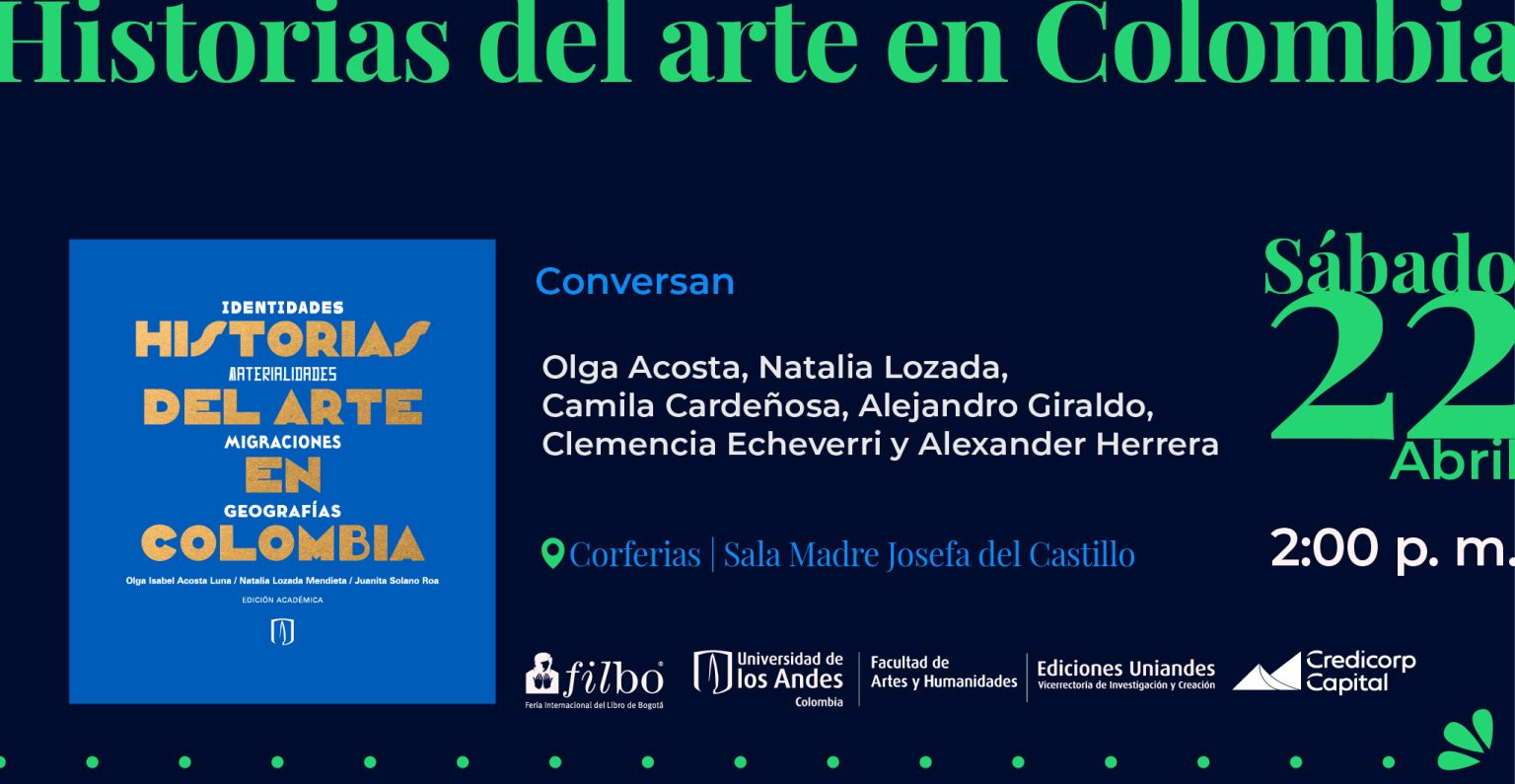 Presentación del libro Historias del arte en Colombia Departamento de Historia del Arte ...